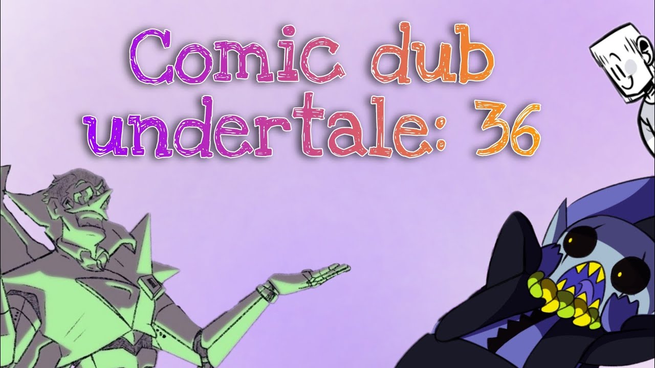 Comics dub undertale fr: #36 - YouTube