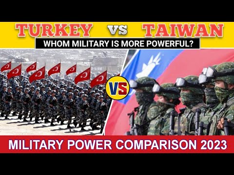 Turkey vs Taiwan military power comparison 2023 | Military Comparison ...