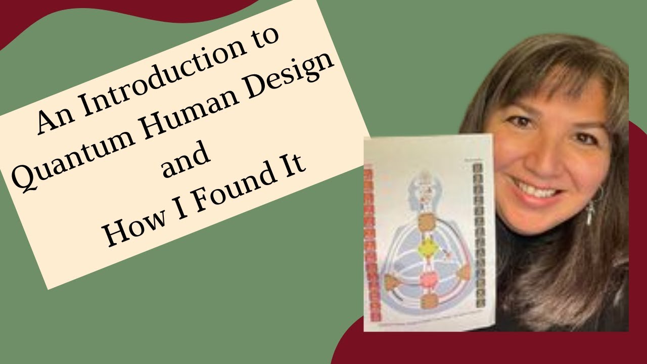 A General Introduction to Quantum Human Design and How I found It - YouTube