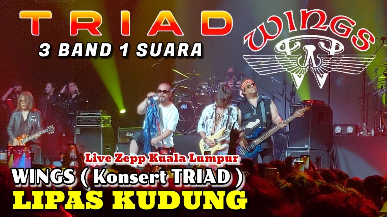 konsert TRIAD : Lipas Kudung | 𝐖𝐈𝐍𝐆𝐒, 𝐒𝐄𝐀𝐑𝐂𝐇 𝐊𝐈𝐃𝐃𝐈𝐍, 𝐃𝐑𝐀𝐆𝐎𝐍 𝐌𝐀𝐋𝐀𝐘𝐀 | Live Zepp Kuala Lumpur ...