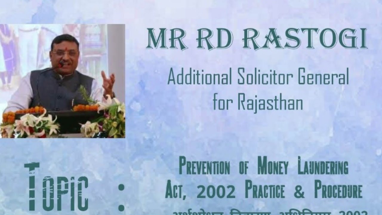 Live Lecture By Mr RD Rastogi, ASG (Raj) on "Prevention of Money ...