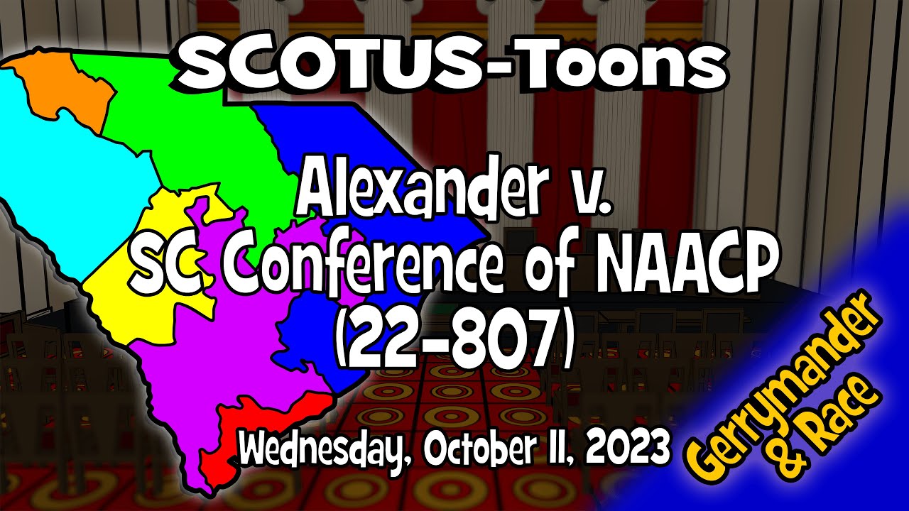 Alexander v. SC Conference of NAACP | SCOTUS-Toons (2023-10-11) - YouTube