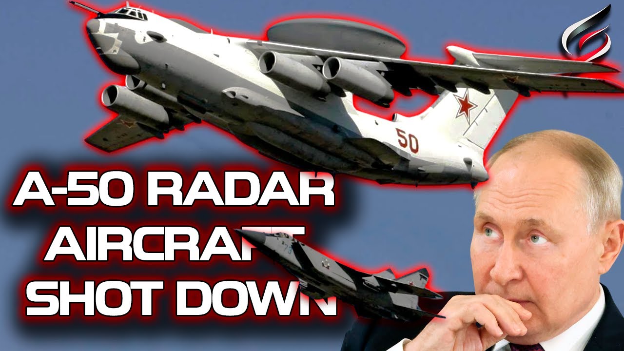 How the Loss of Russia's Crucial A-50 Radar Plane Impacts Putin's ...