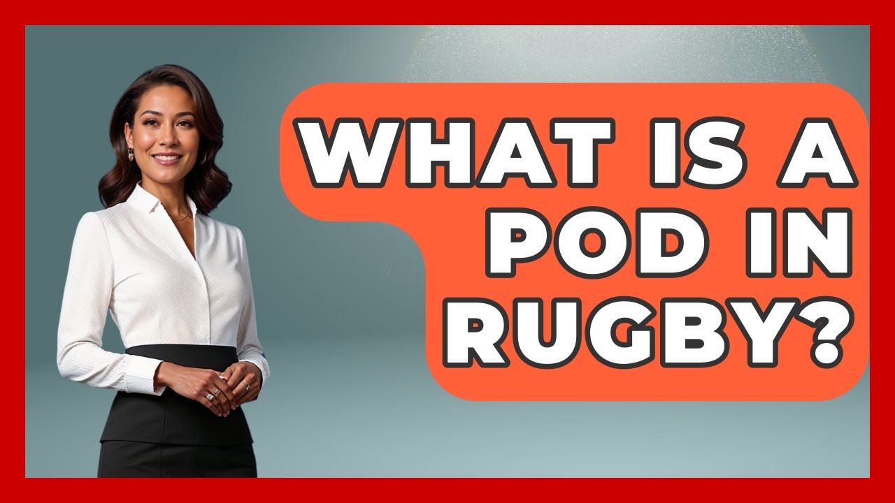 What Is A Pod In Rugby? - The Rugby Pros - YouTube