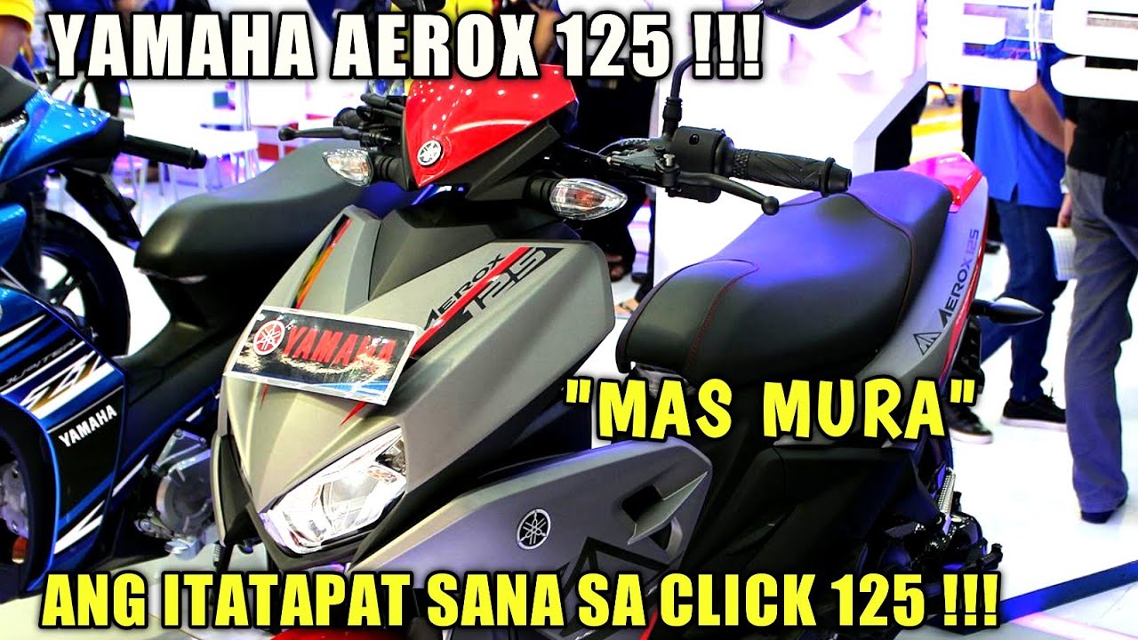 HONDA CLICK 125 MAS MAHAL PA KESA DITO SA YAMAHA AEROX 125 KAYA LANG ...