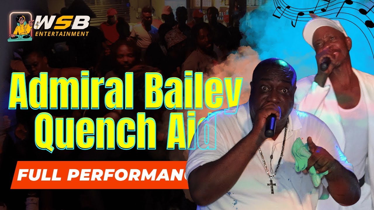 Di Great Admiral Bailey & Quench Aid - Live Performance - YouTube