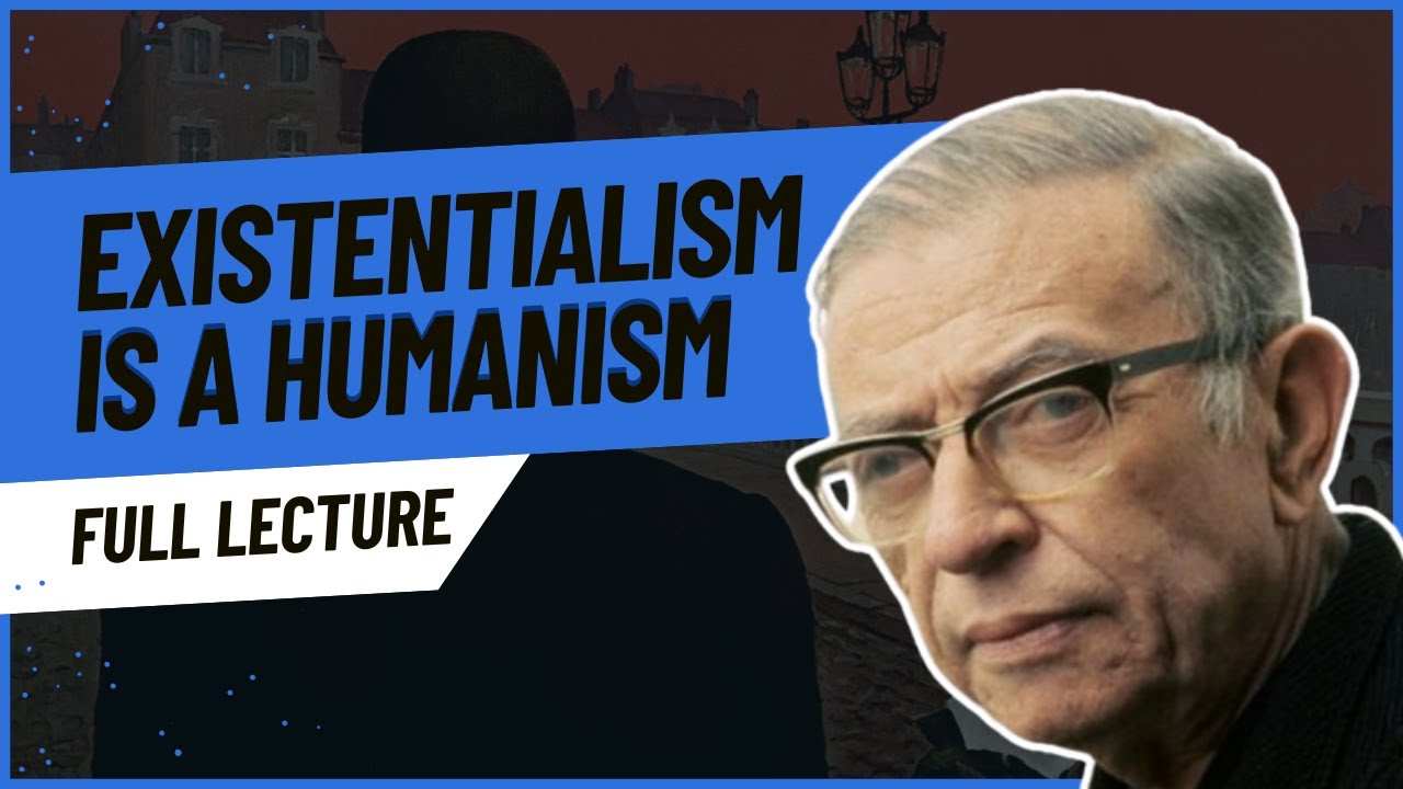 Jean-Paul Sartre: Existentialism is a Humanism | Full Lecture - YouTube