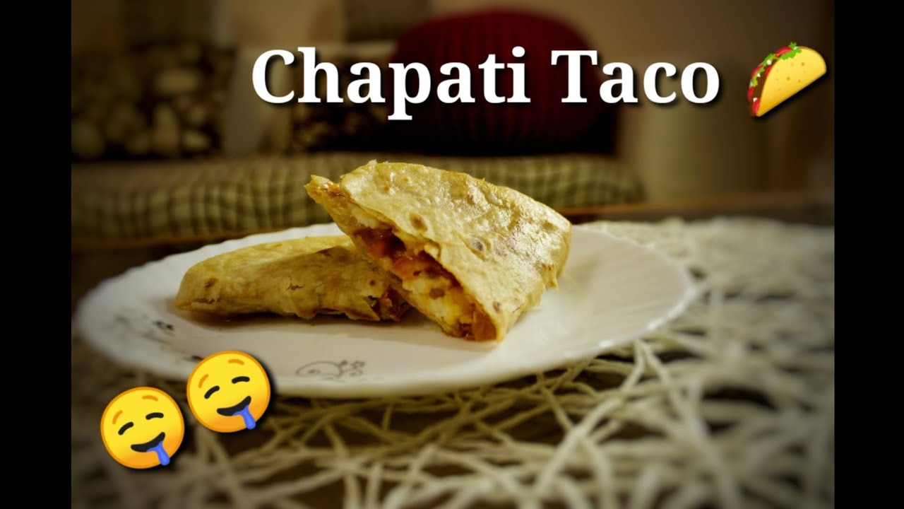 Unique Recipe of Chapati Taco || Indian Taco || - YouTube