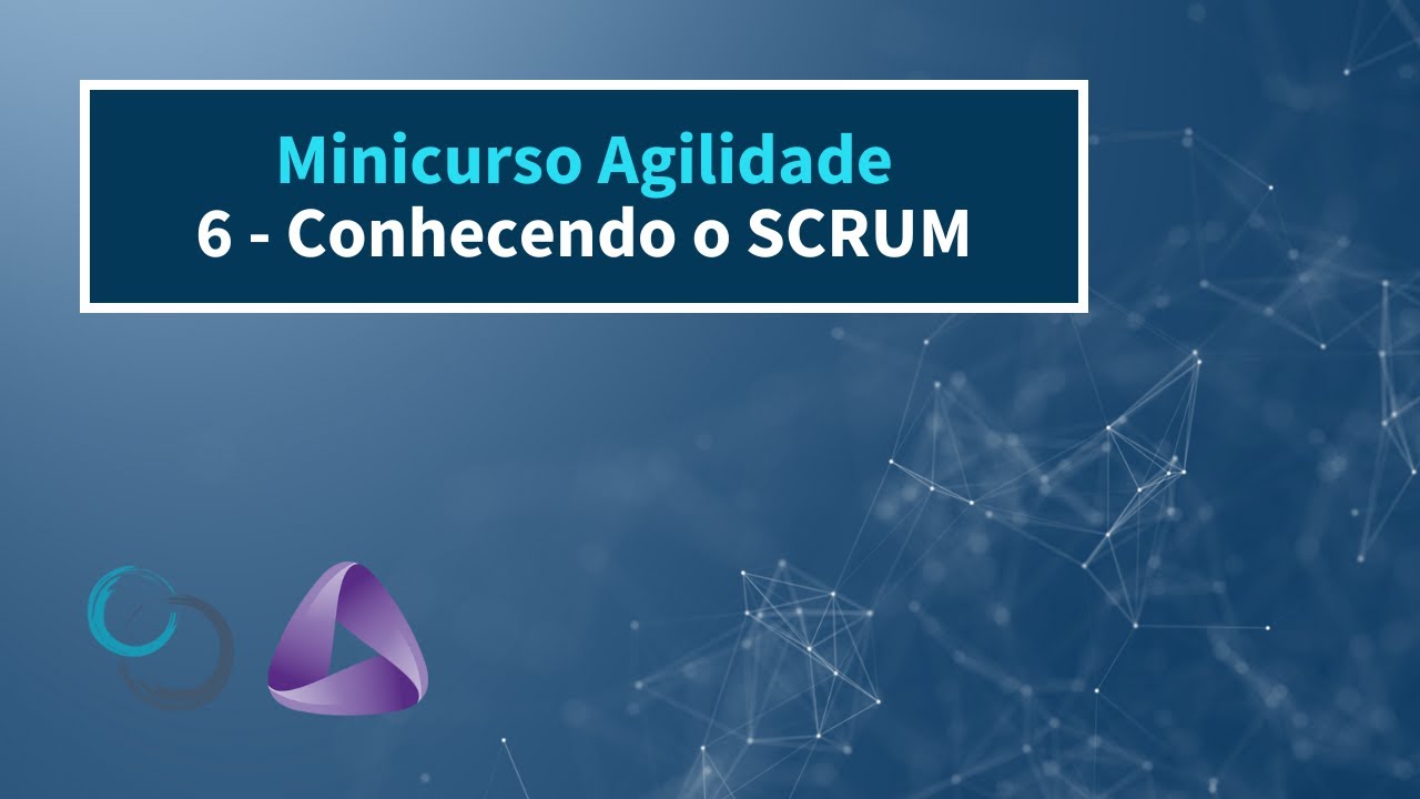6 - Conhecendo o SCRUM - YouTube