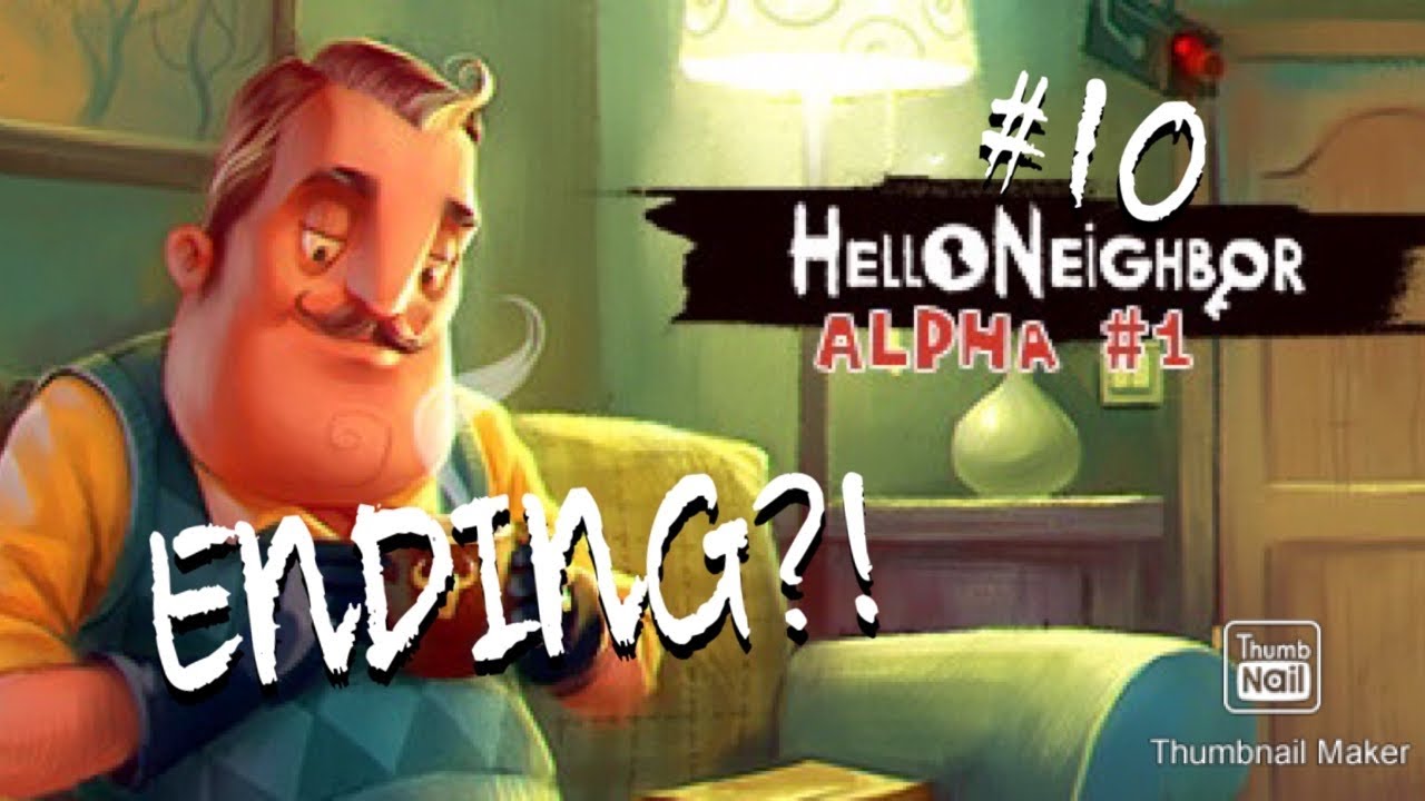 Das Ending der Alpha 1! | Hello Neighbor #10 - YouTube