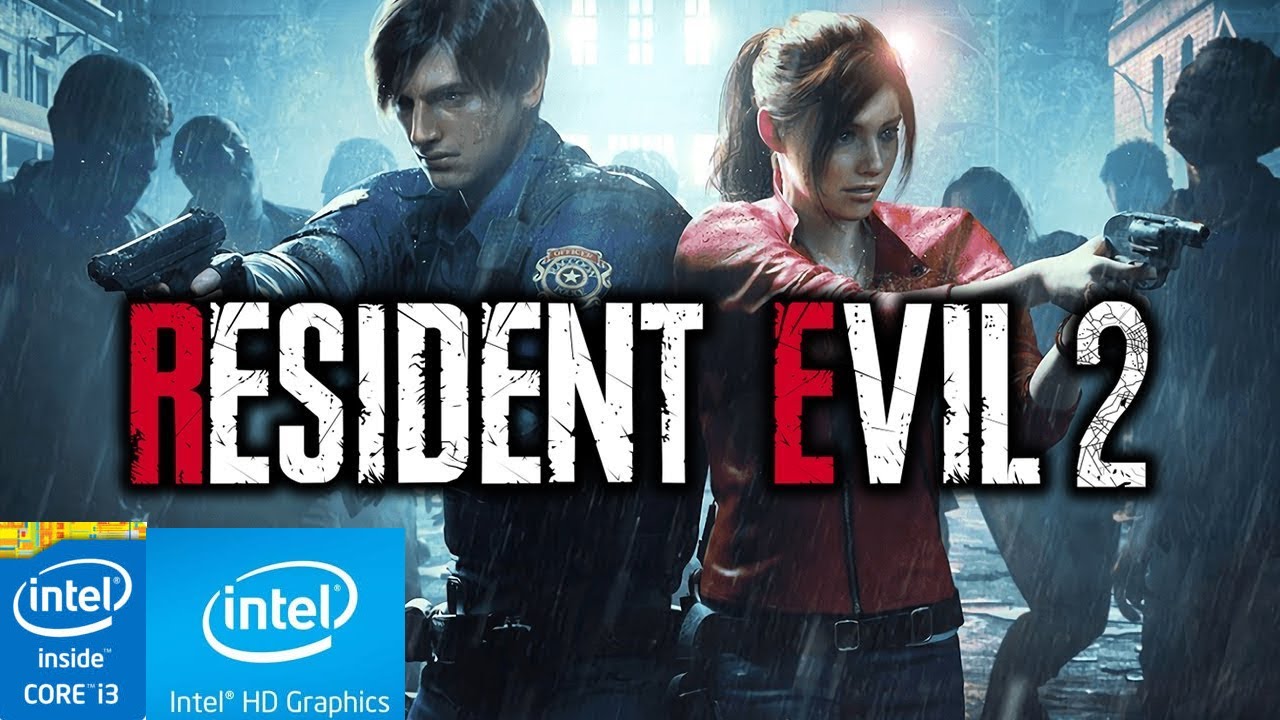 RESIDENT EVIL 2 REMAKE | CORE I3 | 4 GB RAM | INTEL HD GRAPHICS 4400 ...