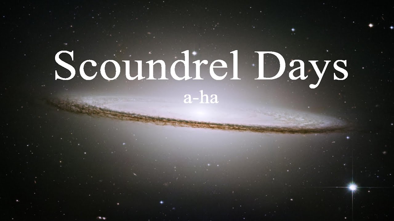 a-ha - Scoundrel Days (lyrics) - YouTube