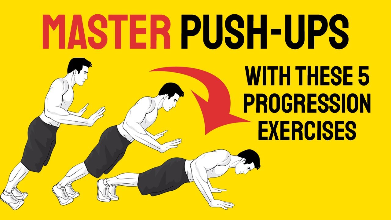 Master Push-Ups With These 5 Progression Exercises - Beginner To ...
