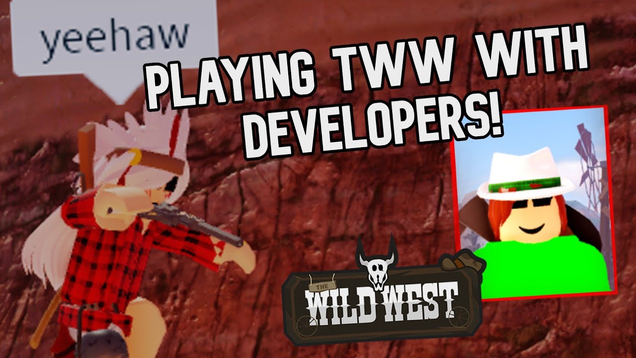 Playing TWW With Developers Funny Moments Part #1 | Wild West Roblox ...