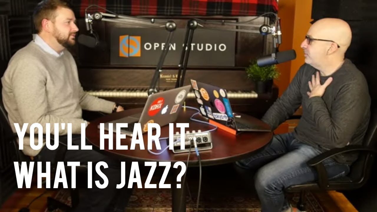 What is Jazz? - Peter Martin & Adam Maness | You'll Hear It S3E31 - YouTube