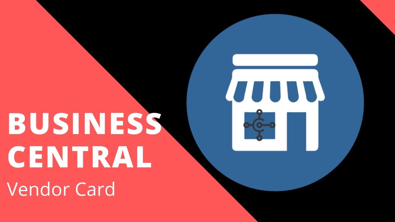 Business Central - Vendor Card Overview - YouTube