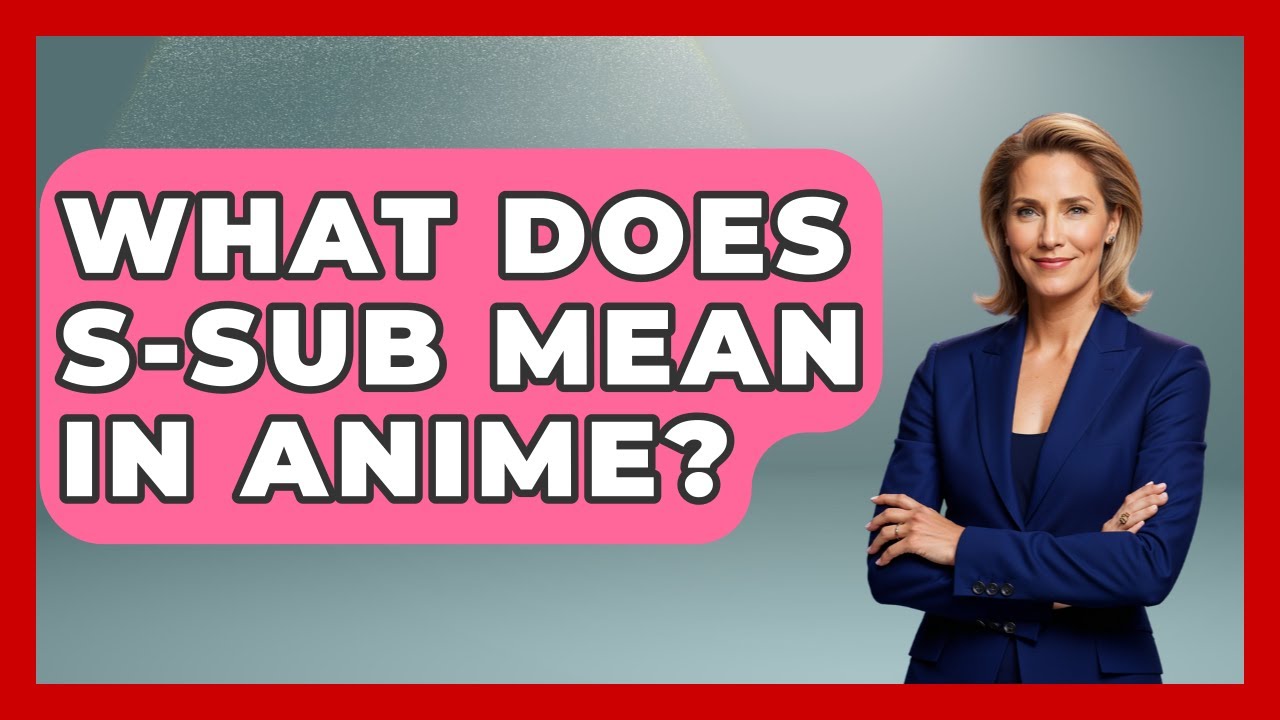 What Does S-Sub Mean In Anime? - Japan Past and Present - YouTube