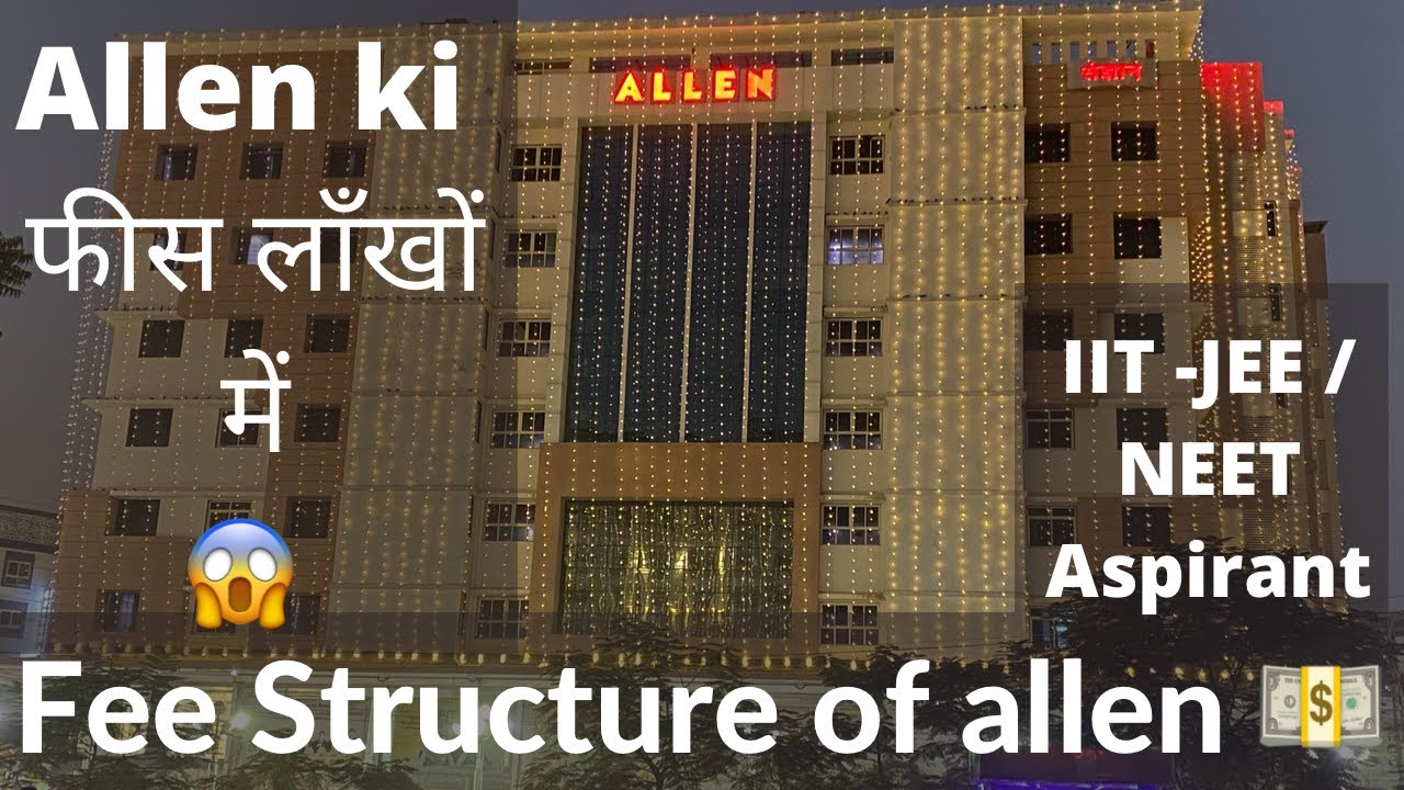 FEE STRUCTURE OF ALLEN ALLEN FOR IIT JEE fee-structure-of-allen-allen-for-iit-jee