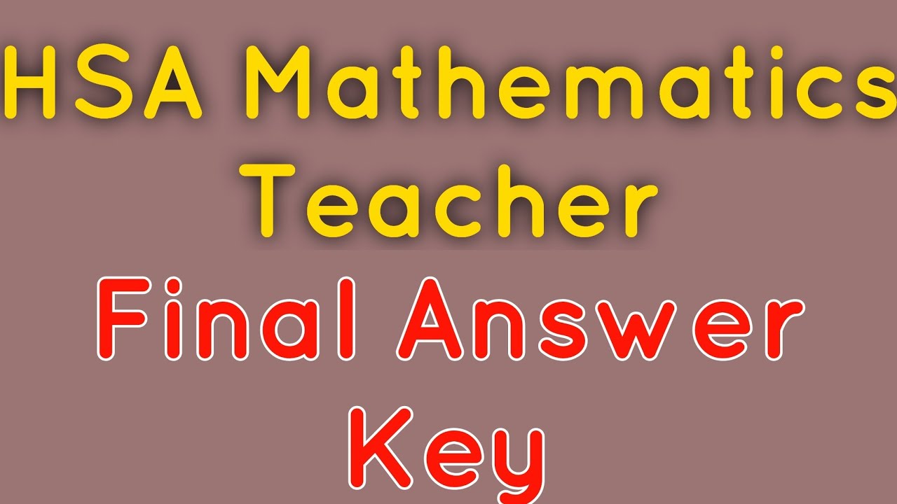 HSA Maths Final Answer Key | HSA Mathematics Answer Key 2022 - YouTube
