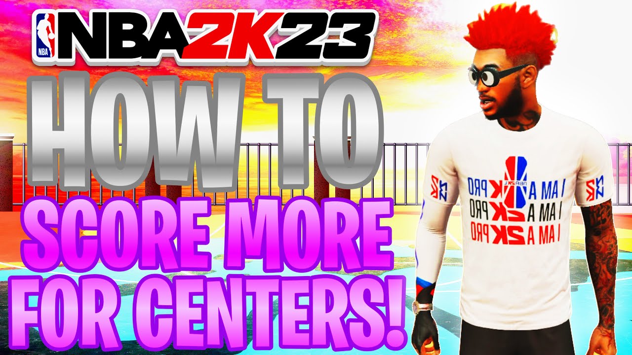 EASIEST WAY TO SCORE AS A CENTER IN NBA 2K23! - YouTube