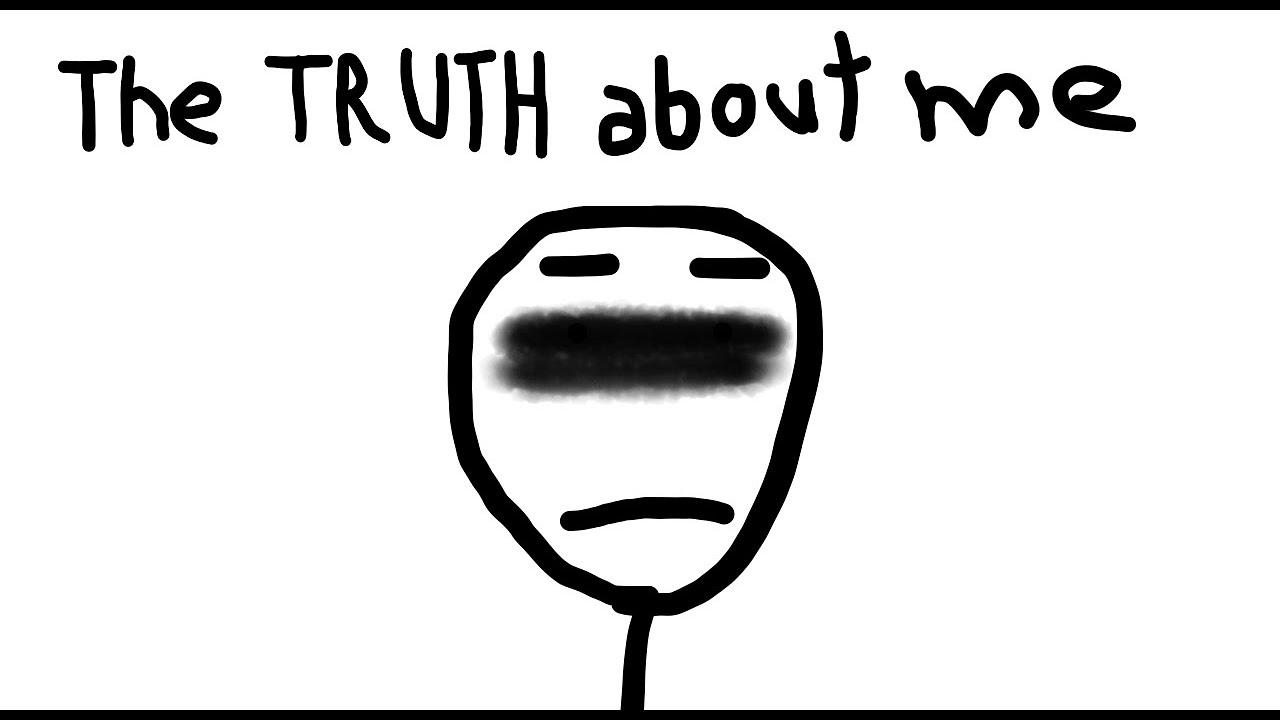 The truth about me. - YouTube