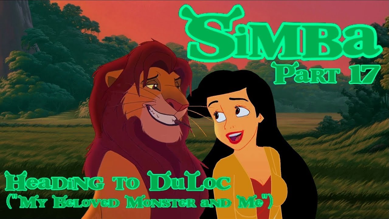 "Simba" (Shrek) Part 17 - Heading to DuLoc ("My Beloved Monster and Me ...