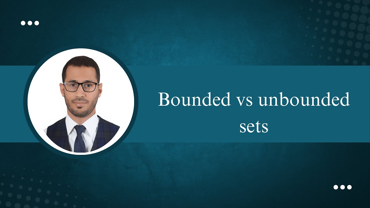 Bounded vs unbounded sets - YouTube