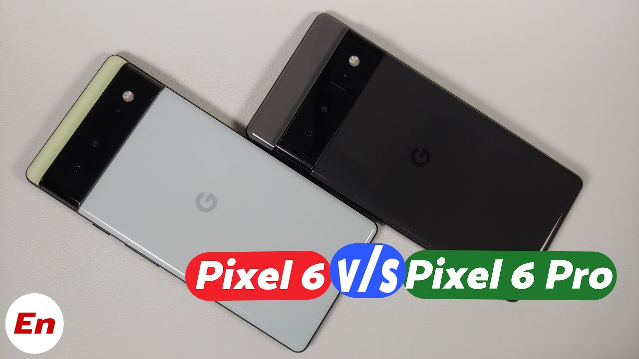Google Pixel 6 Pro vs Pixel 6 Differences:- Size, Specs, Display & More ...