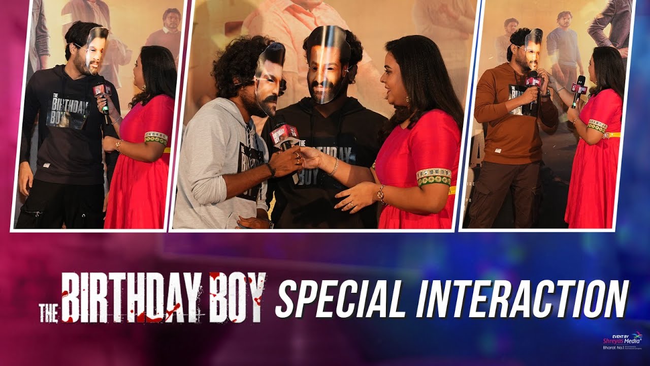 The Birthday Boy Special Interaction | The Birthday Boy Trailer Launch ...