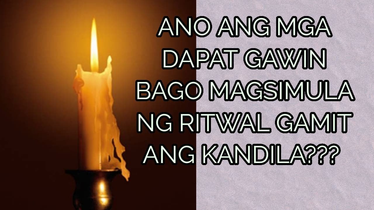 KUMPLETONG PAMAMARAAN SA PAG GAMIT NG KANDILA SA INYONG RITWAL|Magic ...