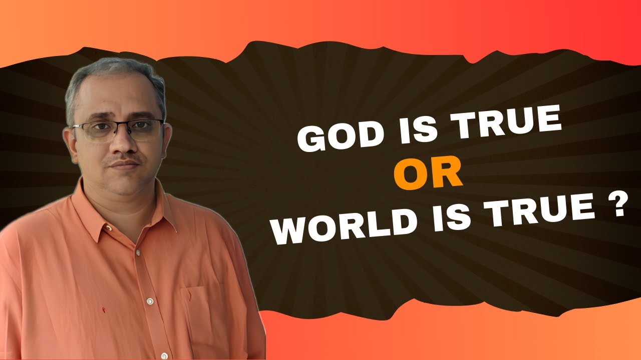 God is True or World is True ? - YouTube