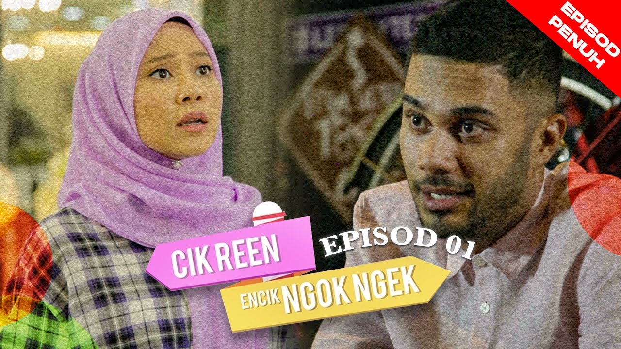 [EPISOD PENUH] Cik Reen Encik Ngok Ngek EP01 (Fikry Ibrahim, Farah ...