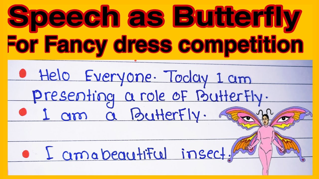 Butterfly speech for fancy dress competition / Speech as Butterfly for ...