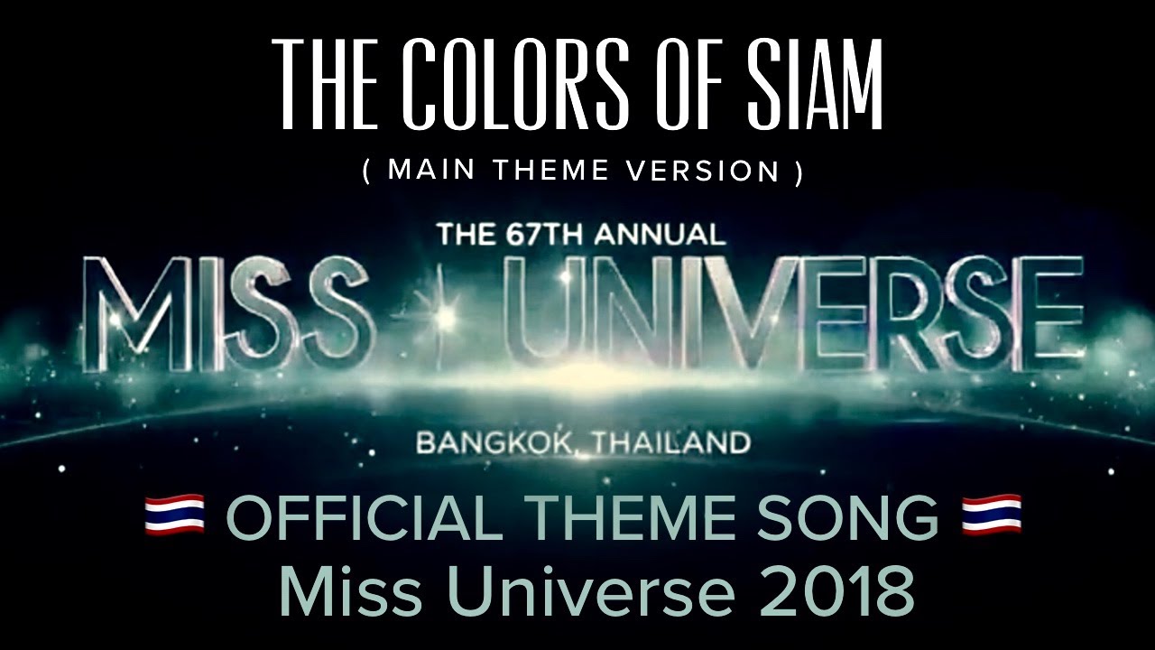 [ Official Audio ] THEME SONG Miss Universe 2018 - The Colors Of Siam ...