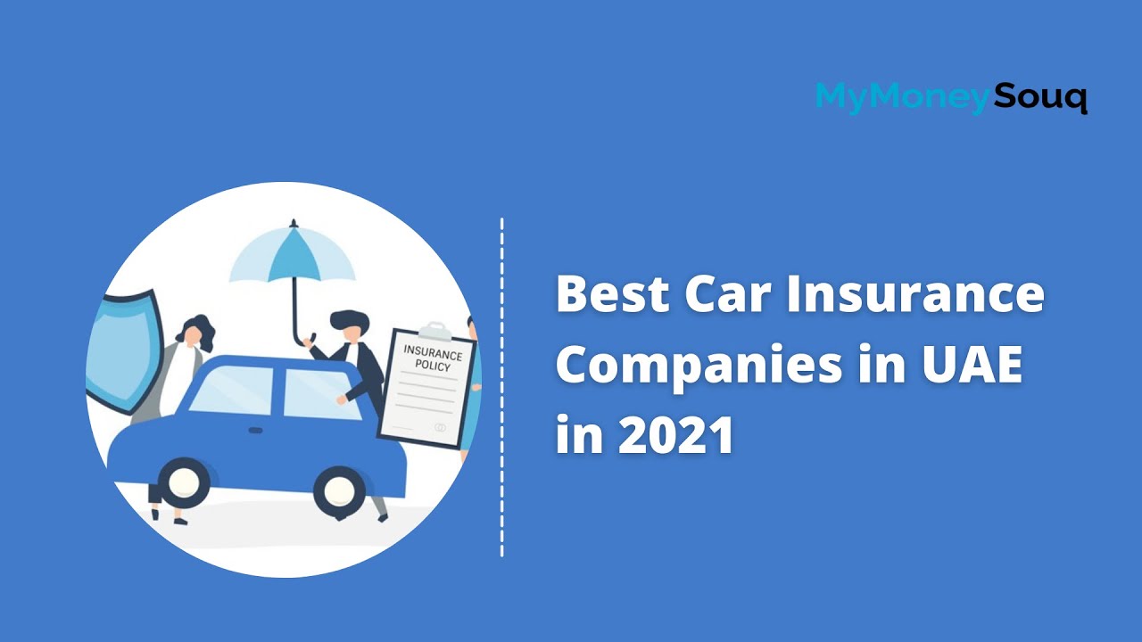 Best Car Insurance Companies in UAE in 2021 - Top Car Insurance ...