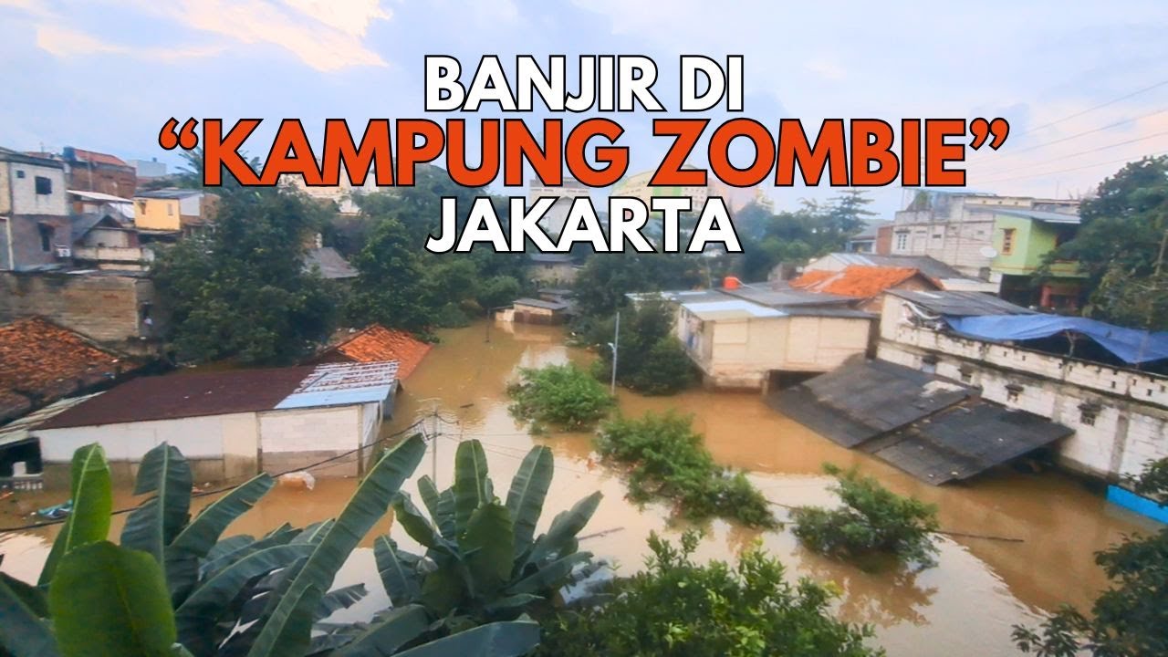 Pantas Ditinggalkan Warga, Begini Parahnya Banjir di KAMPUNG ZOMBIE ...