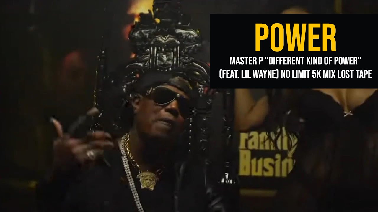 Master P "Different Kind of Power" (feat. Lil Wayne) No Limit 5K Mix ...