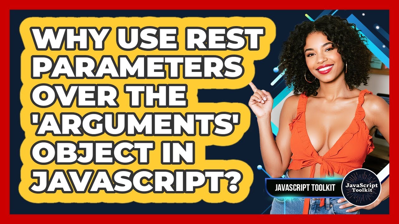 Why Use Rest Parameters Over The Arguments Object In Javascript 9790