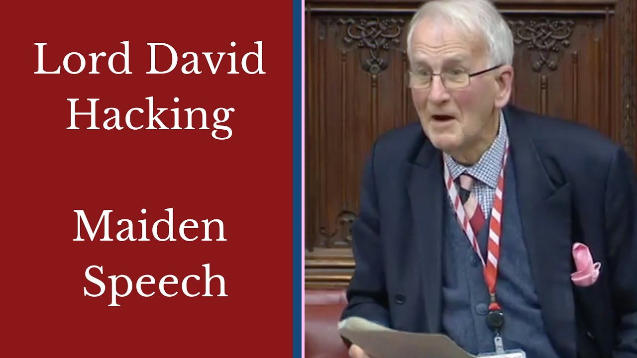 Lord Hacking Maiden Speech- House of Lords - YouTube
