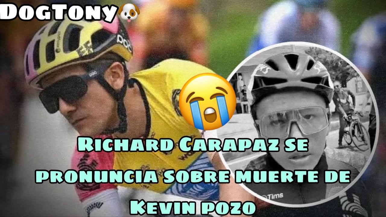Richard Carapaz llora la muerte del ciclista Kevin Pozo atropellado y ...