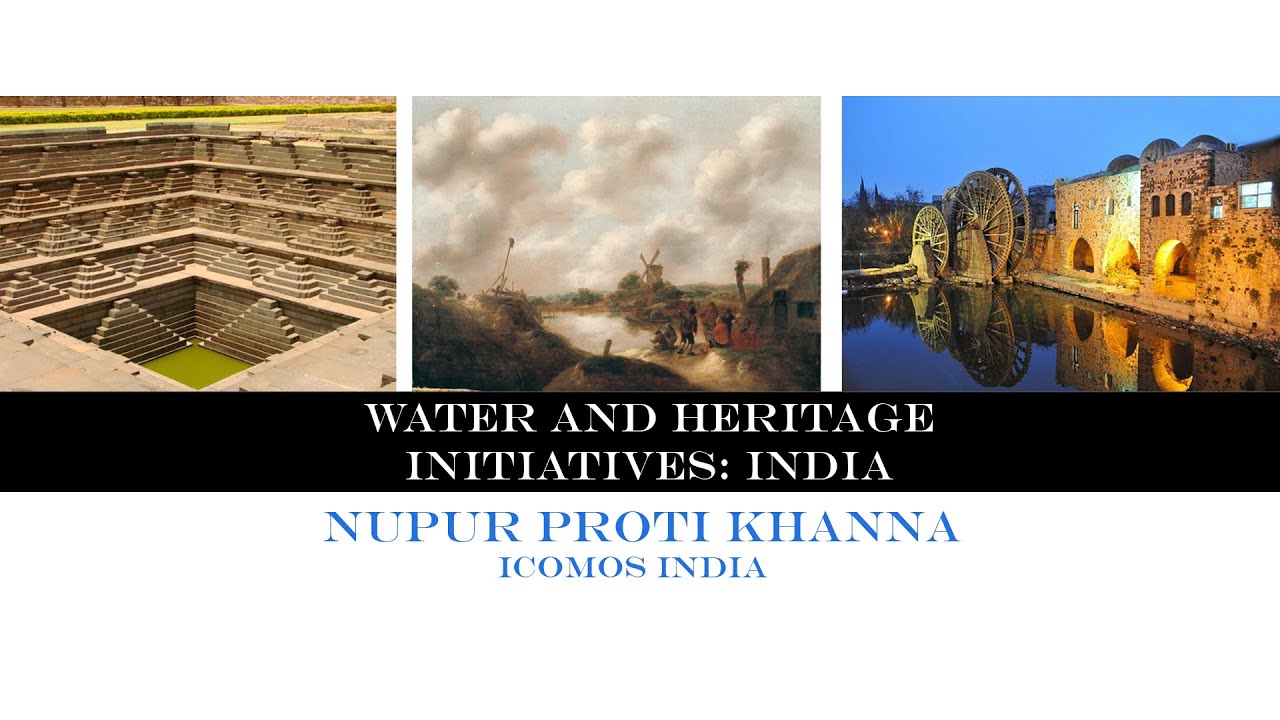 Water and Heritage Initiatives: India (Nupur Prothi Khanna, ICOMOS ...