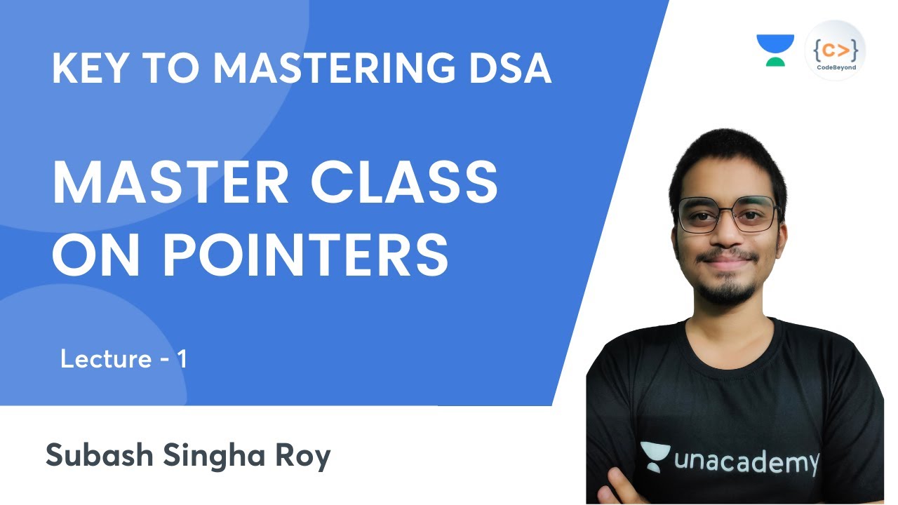 L1 | Master Class on Pointers -1 | DSA | Subash Singha Roy - YouTube