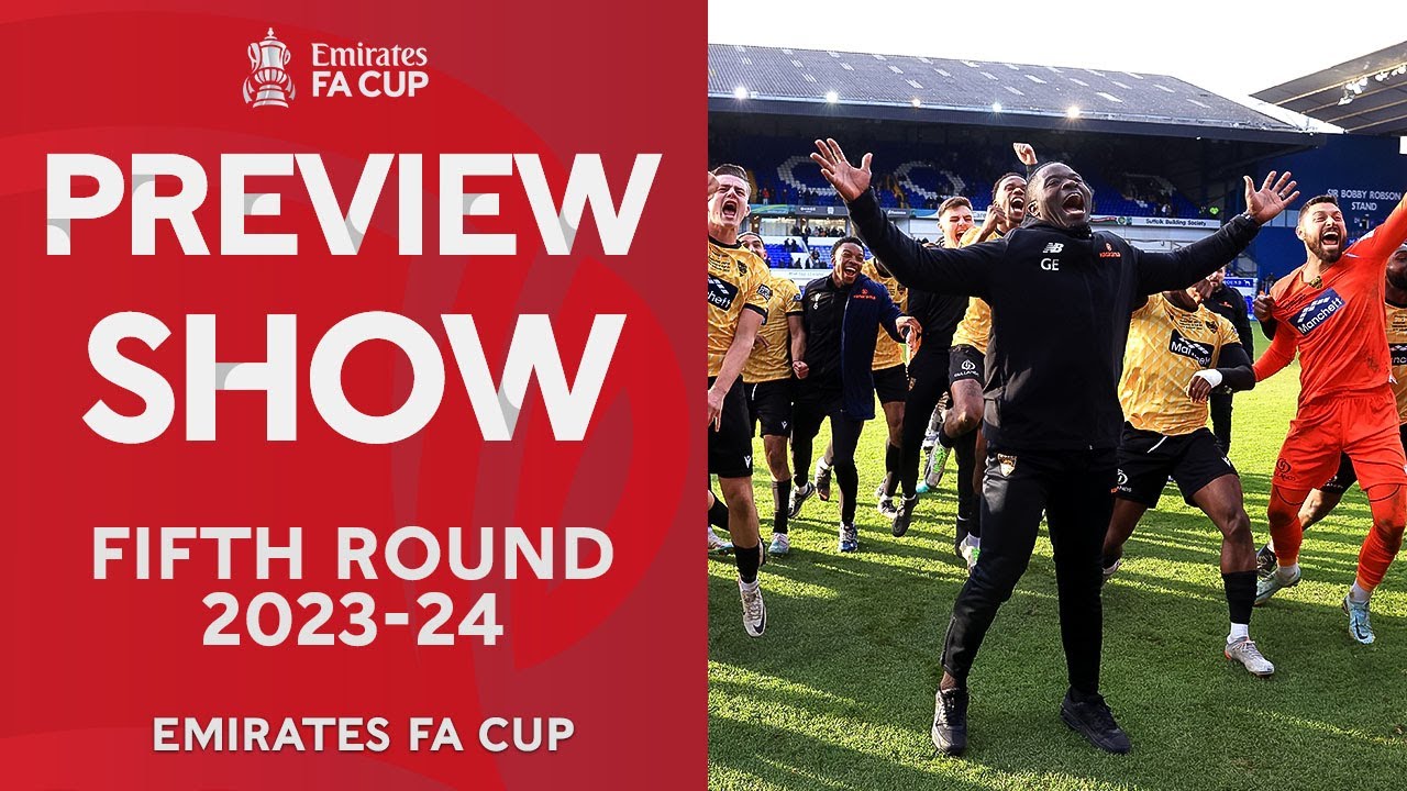 Under The Lights | The Fifth Round Preview Show | Emirates FA Cup 2023 ...