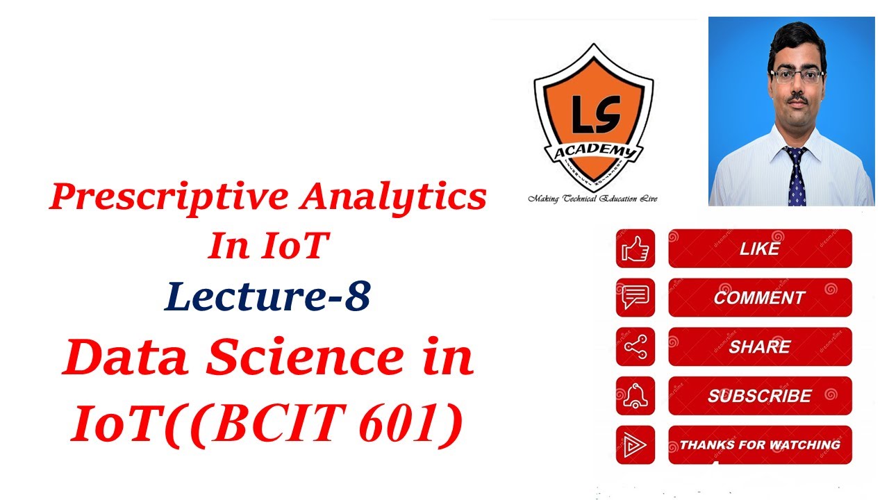 Prescriptive Analytics in IoT | Data Science in IoT | BCIT 601 - YouTube