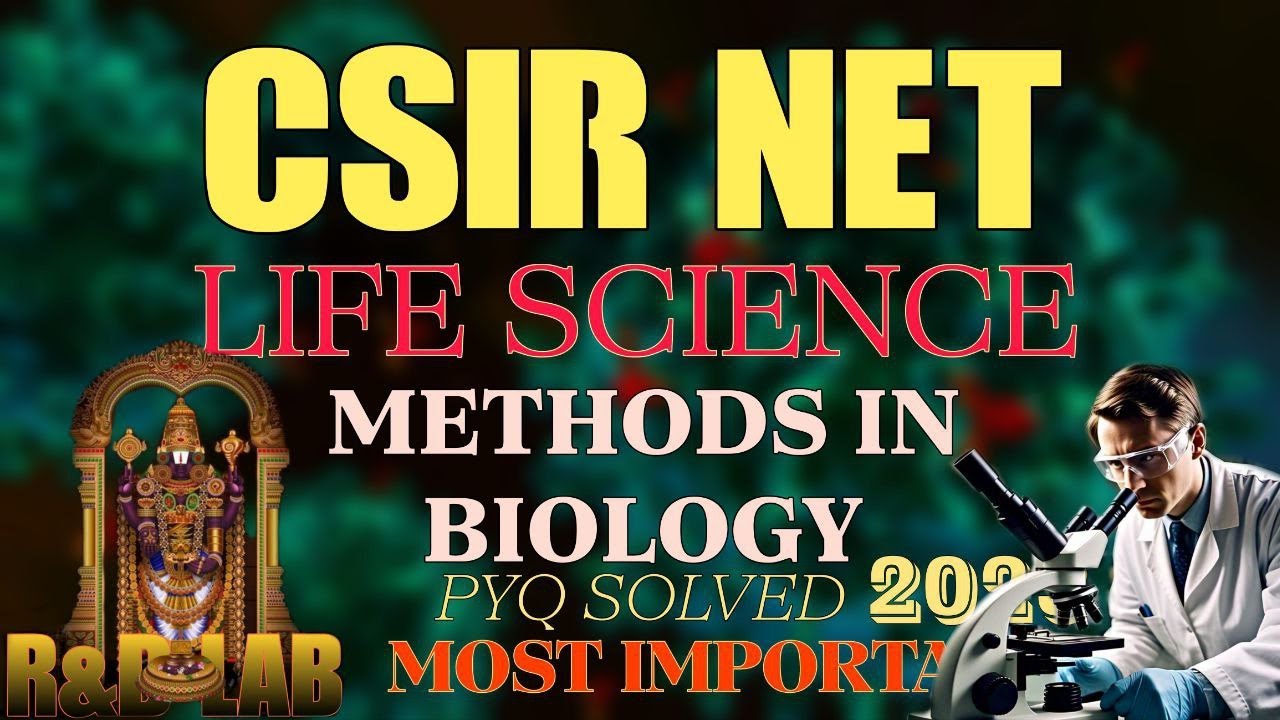 PART-1|CSIR-NET-LIFE SCIENCE 2025💯|METHODS IN BIOLOGY|SELECTED PYQ ...