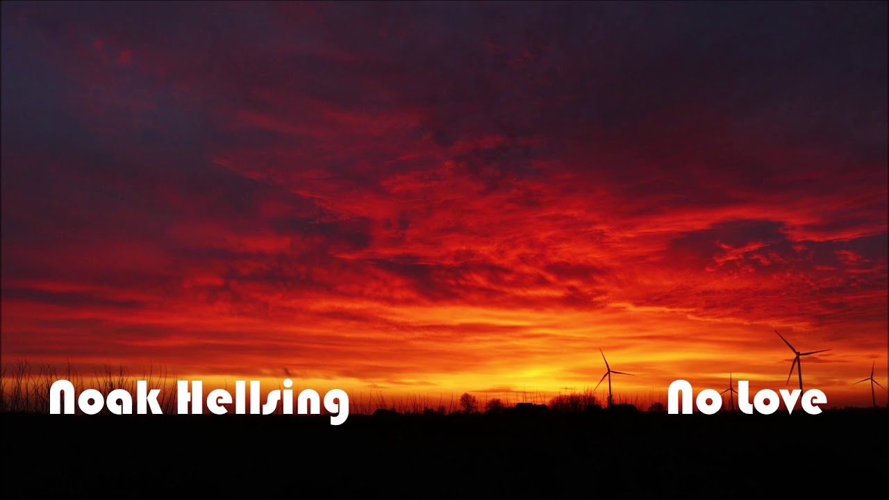 Noak Hellsing - No Love (Lyrics) - YouTube