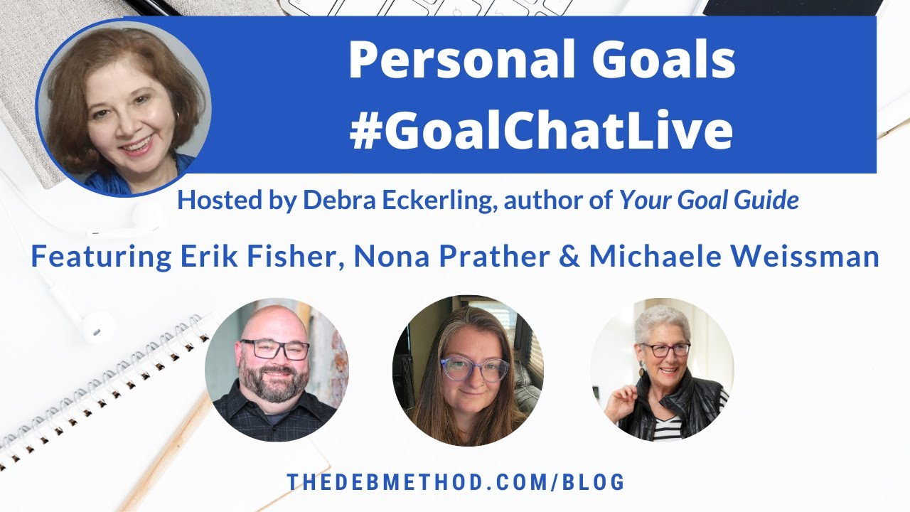 Personal Goals with Erik Fisher, Nona Prather & Michaele Weissman - YouTube