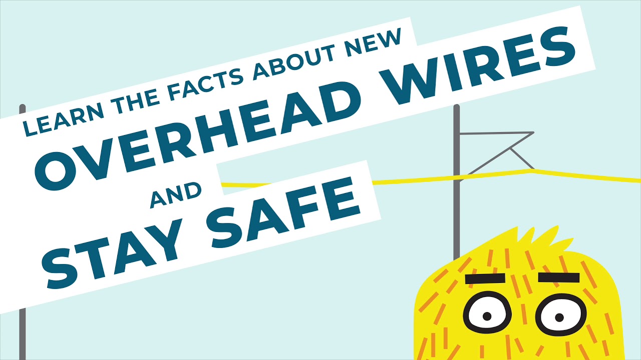 Safety Around New Electric Overhead Wires - YouTube