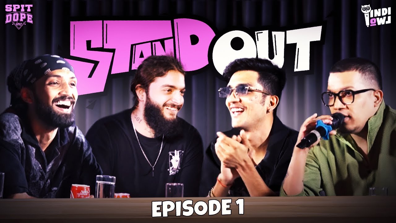 Stand Out | Episode - 1 | Spit Dope Inc | IndiOwl - YouTube