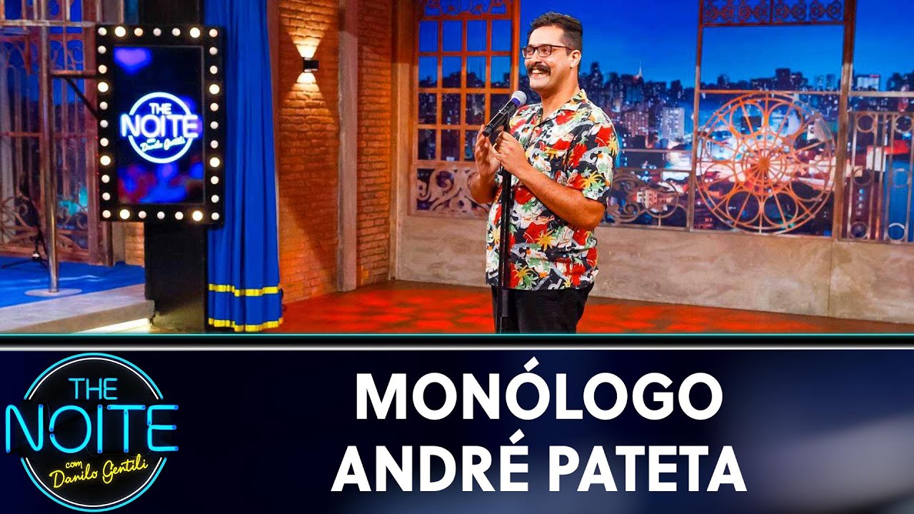 Monólogo André Pateta The Noite 29 05 19 Youtube